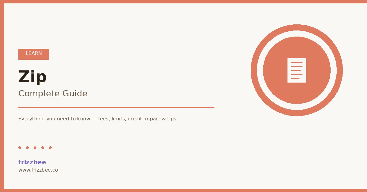 Zip Guide: How It Works, Fees & Limits (2026) | Frizzbee